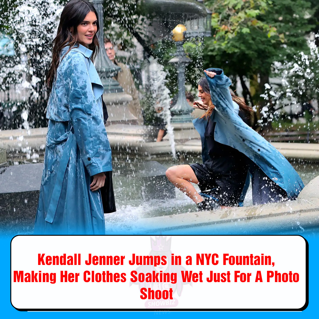 Kendall Jenner Jumps in a NYC Fountain, Making Her Clothes Soaking Wet Just For A Photo Shoot - News