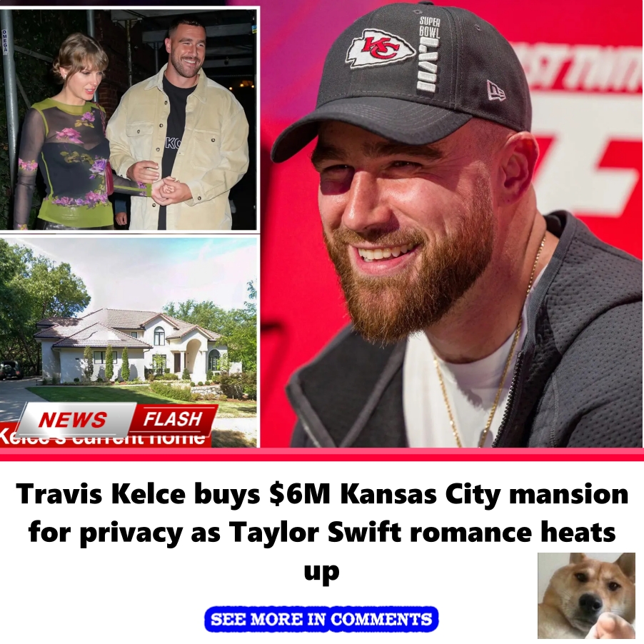 Travis Kelce buys $6M Kansas City mansion for privacy as Taylor Swift romance heats up - News