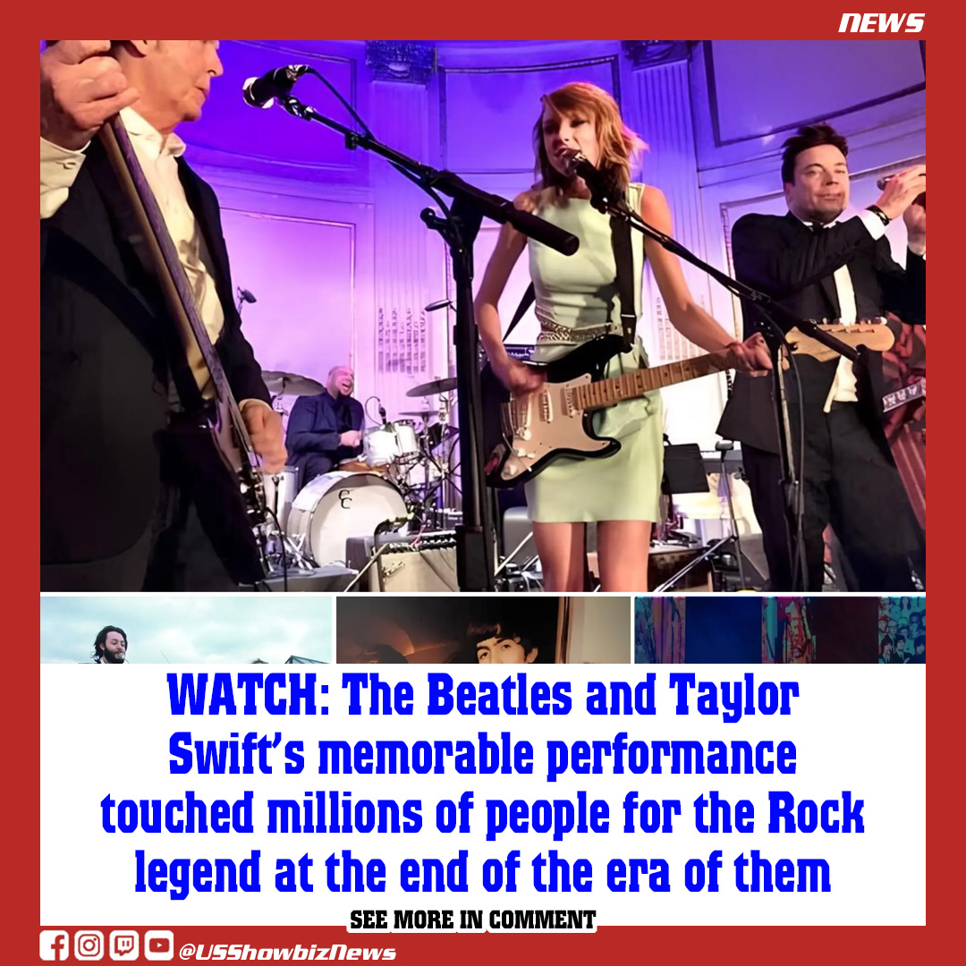 WATCH: The Beatles and Taylor Swift’s memorable performance touched ...