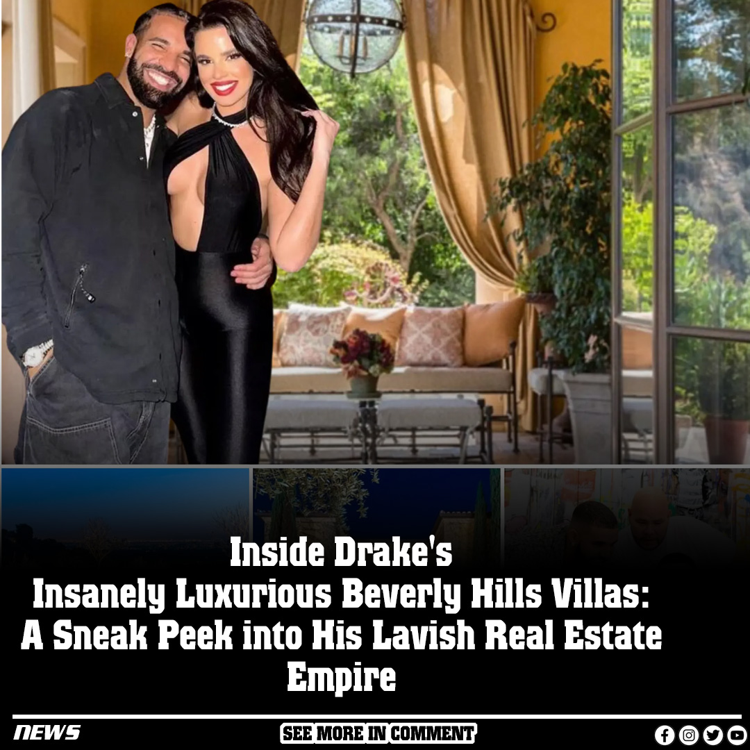 Inside Drake's Insanely Luxurious Beverly Hills Villas: A Sneak Peek into His Lavish Real Estate ...
