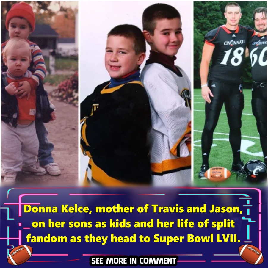 Donna Kelce, mother of Travis and Jason, on her sons as kids and her life of split fandom as ...