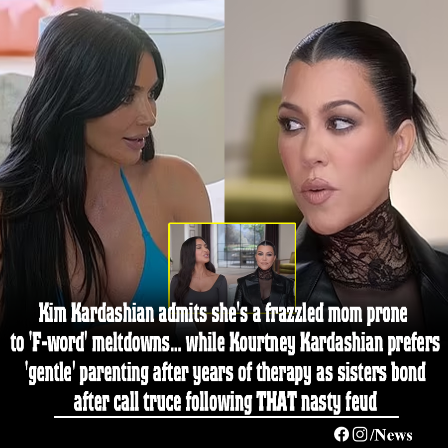 Kim Kardashian admits she's a frazzled mom prone to 'F-word' meltdowns… while Kourtney ...