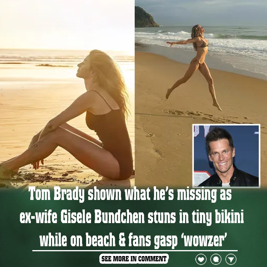 Tom Brady shown what he’s missing as ex-wife Gisele Bundchen stuns in tiny bikini while on beach ...
