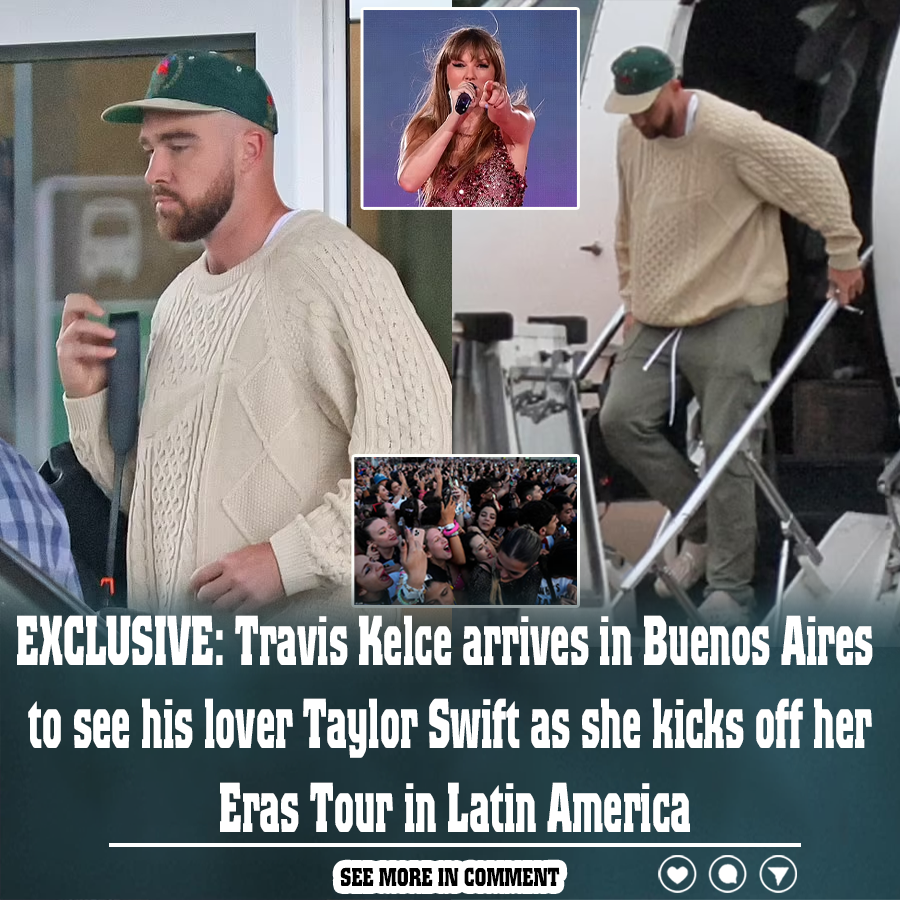 EXCLUSIVE: Travis Kelce arrives in Buenos Aires to see his lover Taylor Swift as she kicks off ...