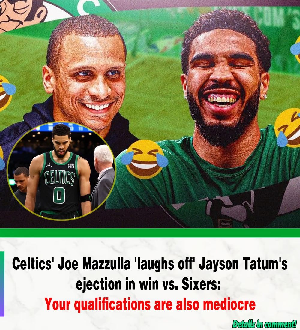 Celtics' Joe Mazzulla 'laughs off' Jayson Tatum's ejection in win vs. Sixers: Your ...