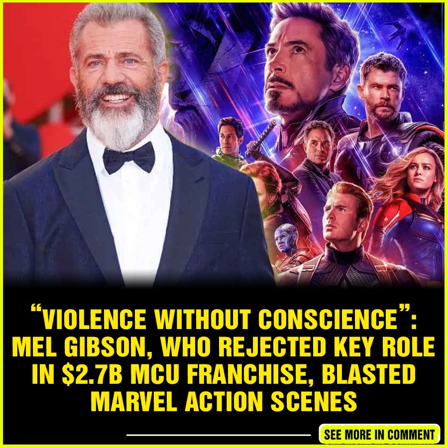 “Violence without conscience”: Mel Gibson, Who Rejected Key Role in $2.7B MCU Franchise, Blasted ...