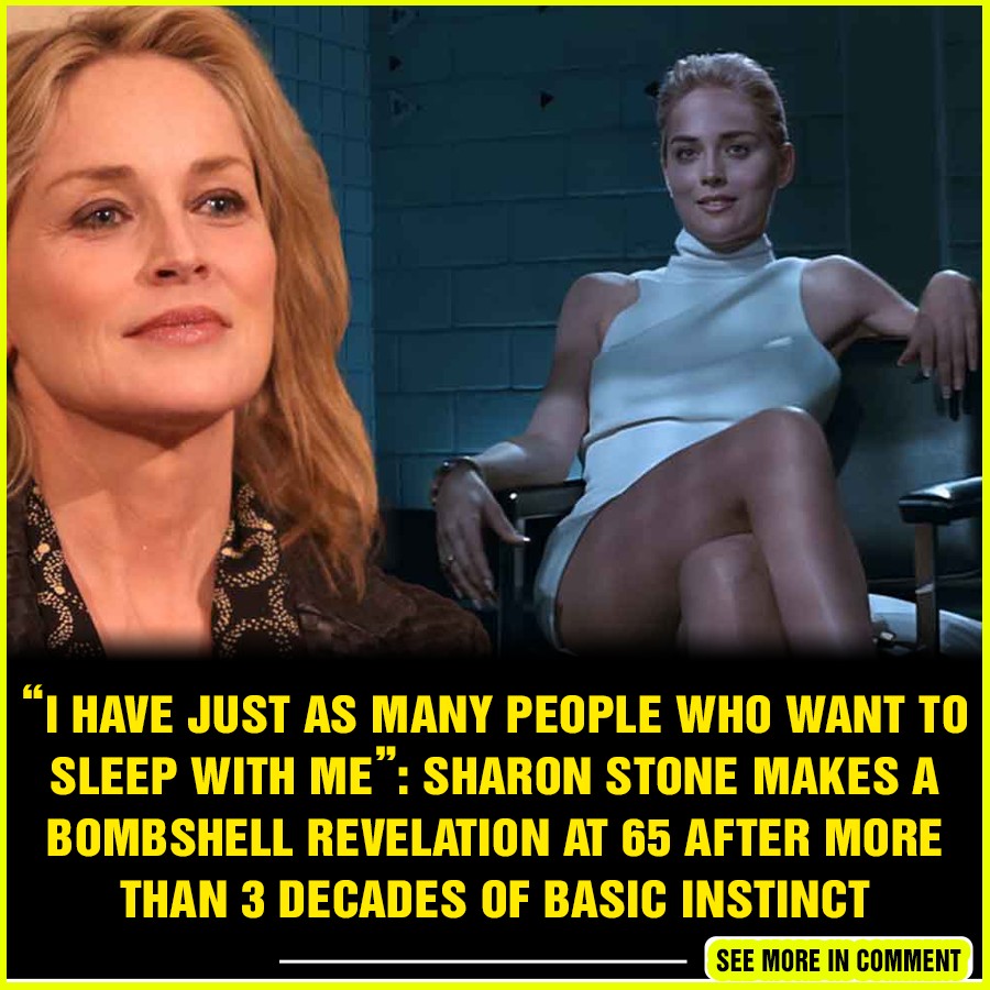 “I have just as many people who want to sleep with me”: Sharon Stone Makes a Bombshell ...