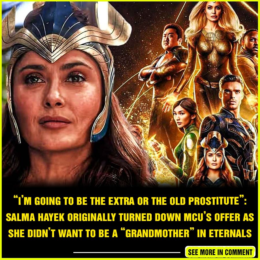 “I’m going to be the extra or the old prostitute”: Salma Hayek Originally Turned Down MCU’s ...