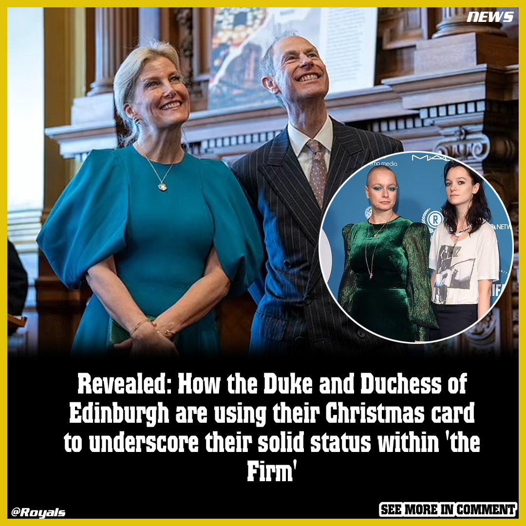 Revealed: How the Duke and Duchess of Edinburgh are using their Christmas card to underscore ...
