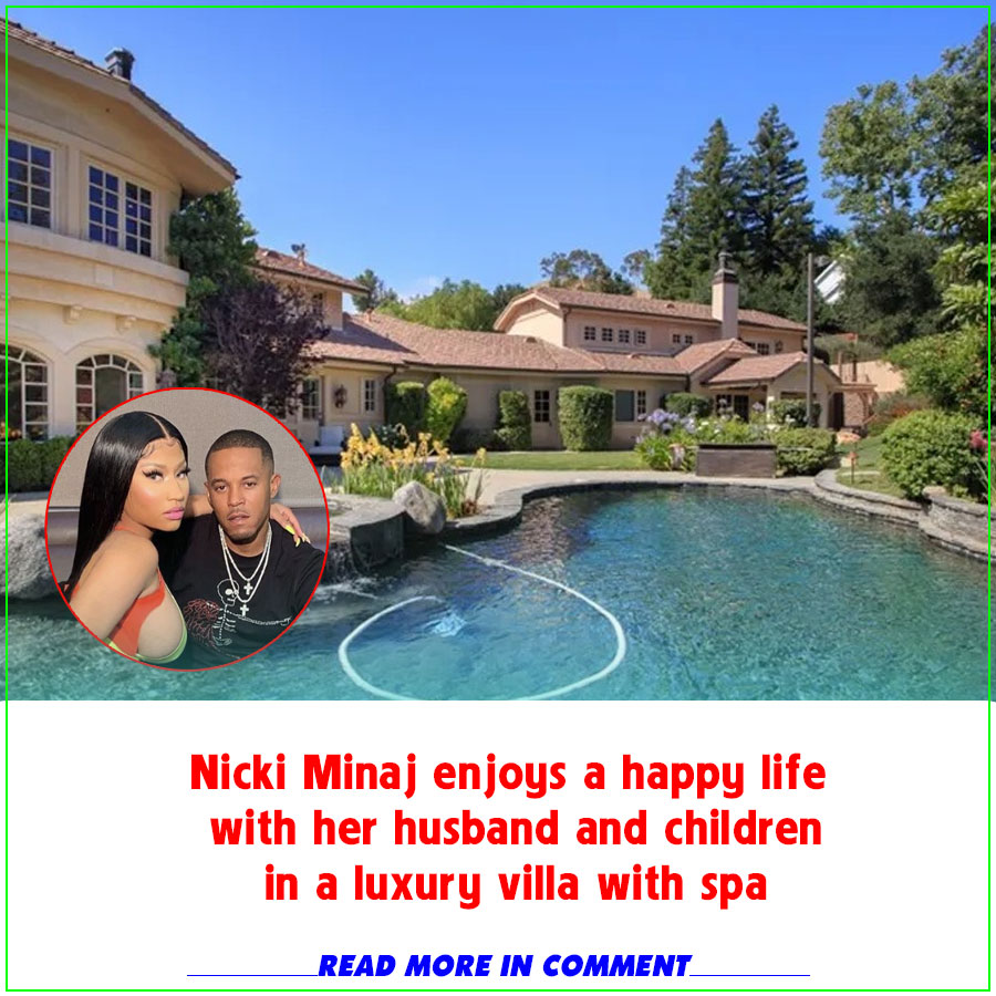 Nicki Minaj enjoys a happy life with her husband and children in a luxury villa with spa - News