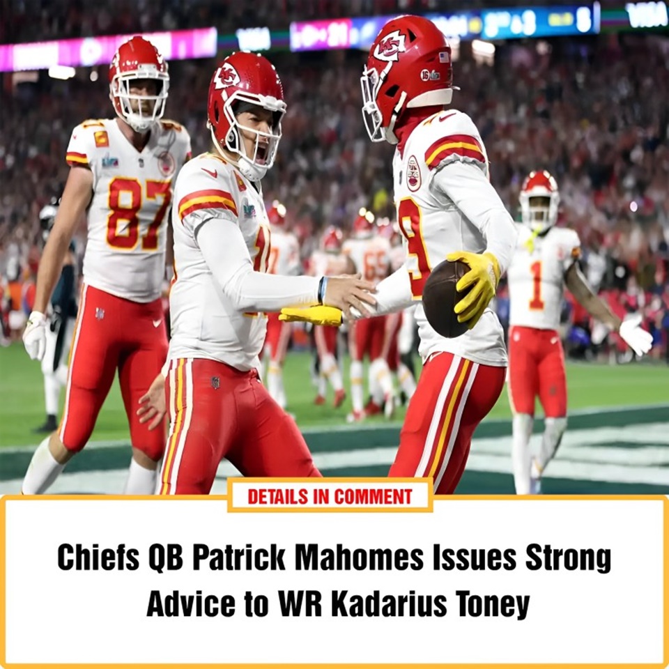 Chiefs QB Patrick Mahomes Issues Strong Advice to WR Kadarius Toney - News