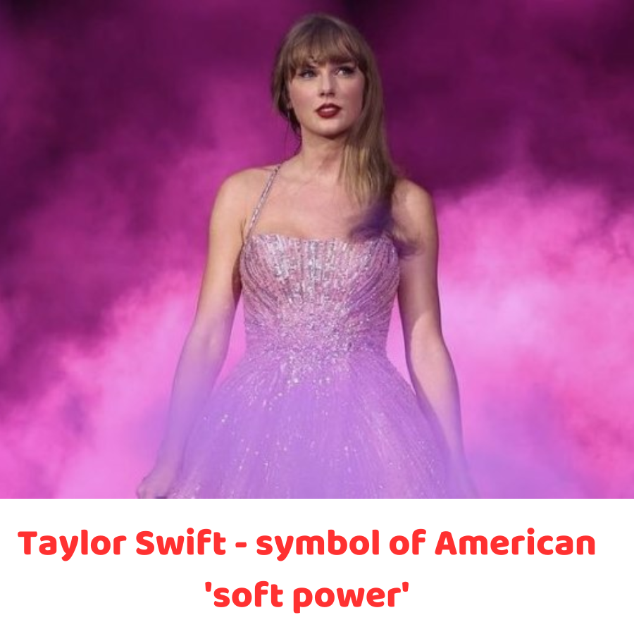 Taylor Swift - symbol of American 'soft power' - News