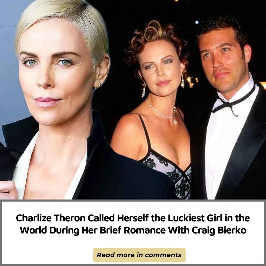 Charlize Theron Called Herself the Luckiest Girl in the World During Her Brief Romance With ...
