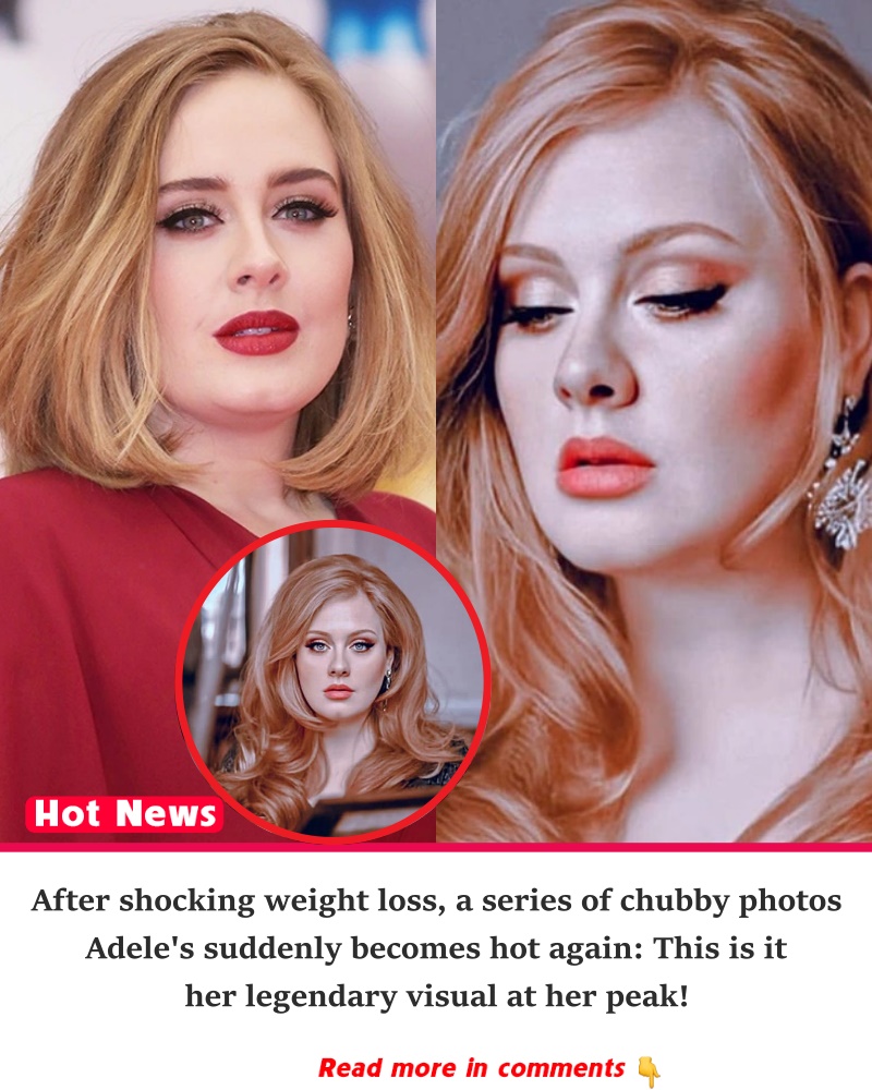 After a shocking weight loss, a series of photos of Adele when she was ...
