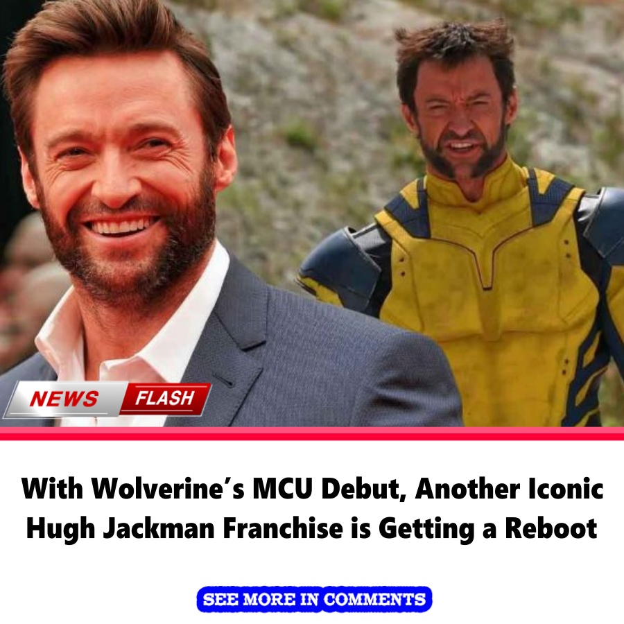 With Wolverine’s MCU Debut, Another Iconic Hugh Jackman Franchise is ...