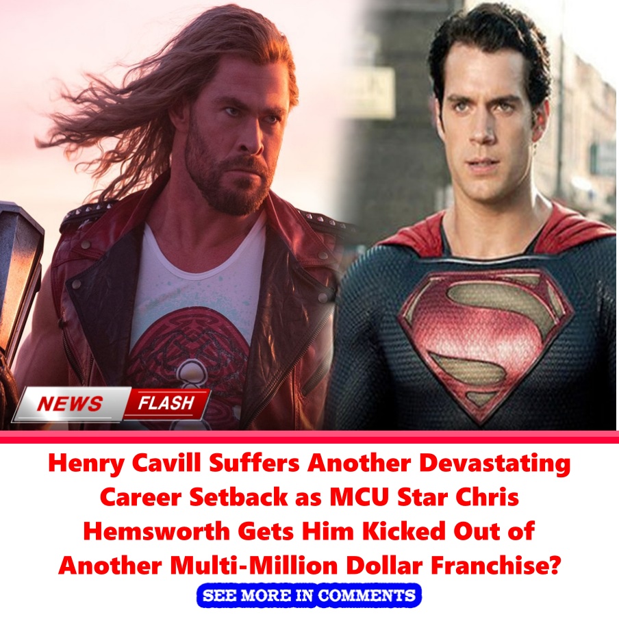 Henry Cavill Suffers Another Devastating Career Setback as MCU Star ...