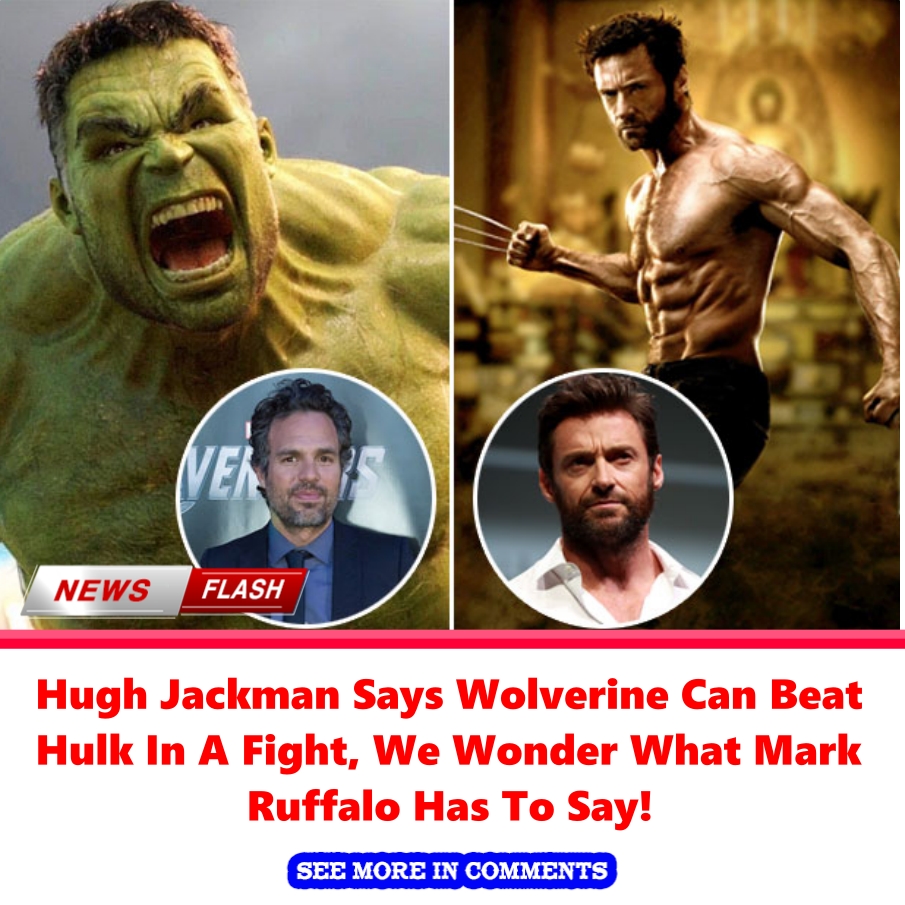 Hugh Jackman Says Wolverine Can Beat Hulk In A Fight, We Wonder What ...
