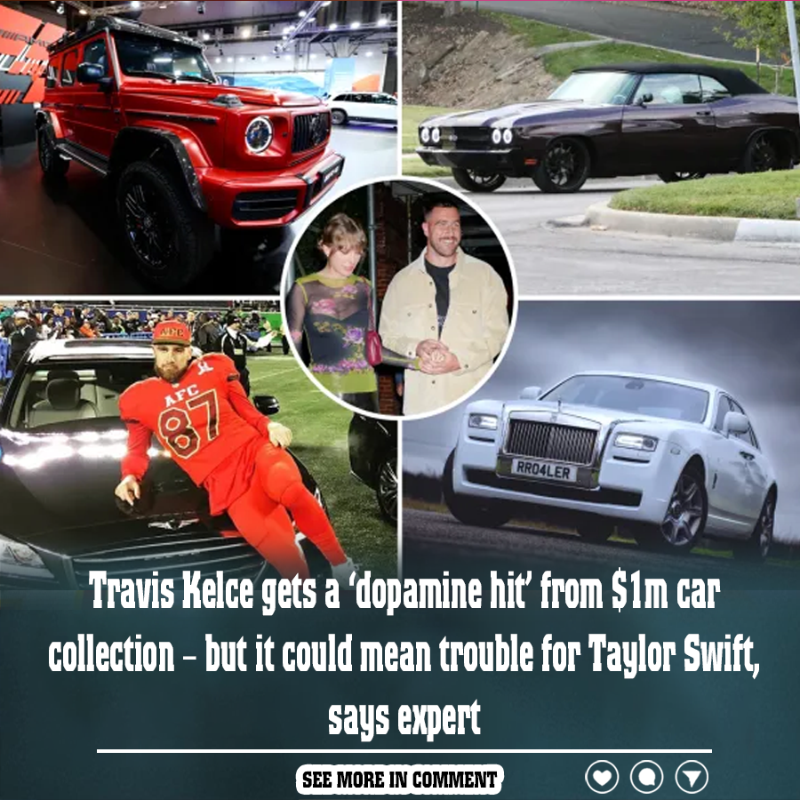 Travis Kelce gets a ‘dopamine hit’ from $1m car collection – but it ...