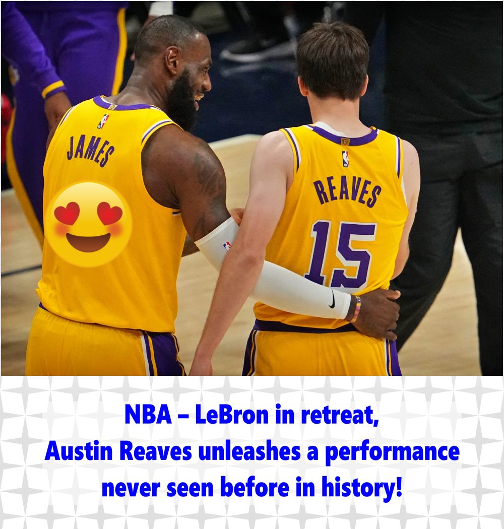 NBA – LeBron in retreat, Austin Reaves unleashes a performance never ...