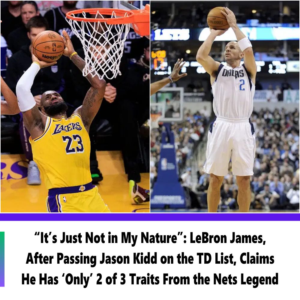 “It’s Just Not in My Nature”: LeBron James, After Passing Jason Kidd on ...