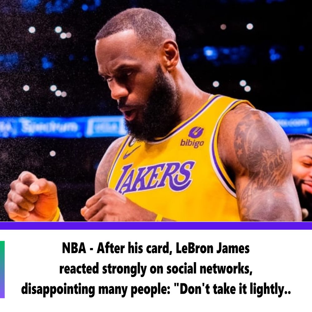 NBA - After his card, LeBron James reacted strongly on social networks ...