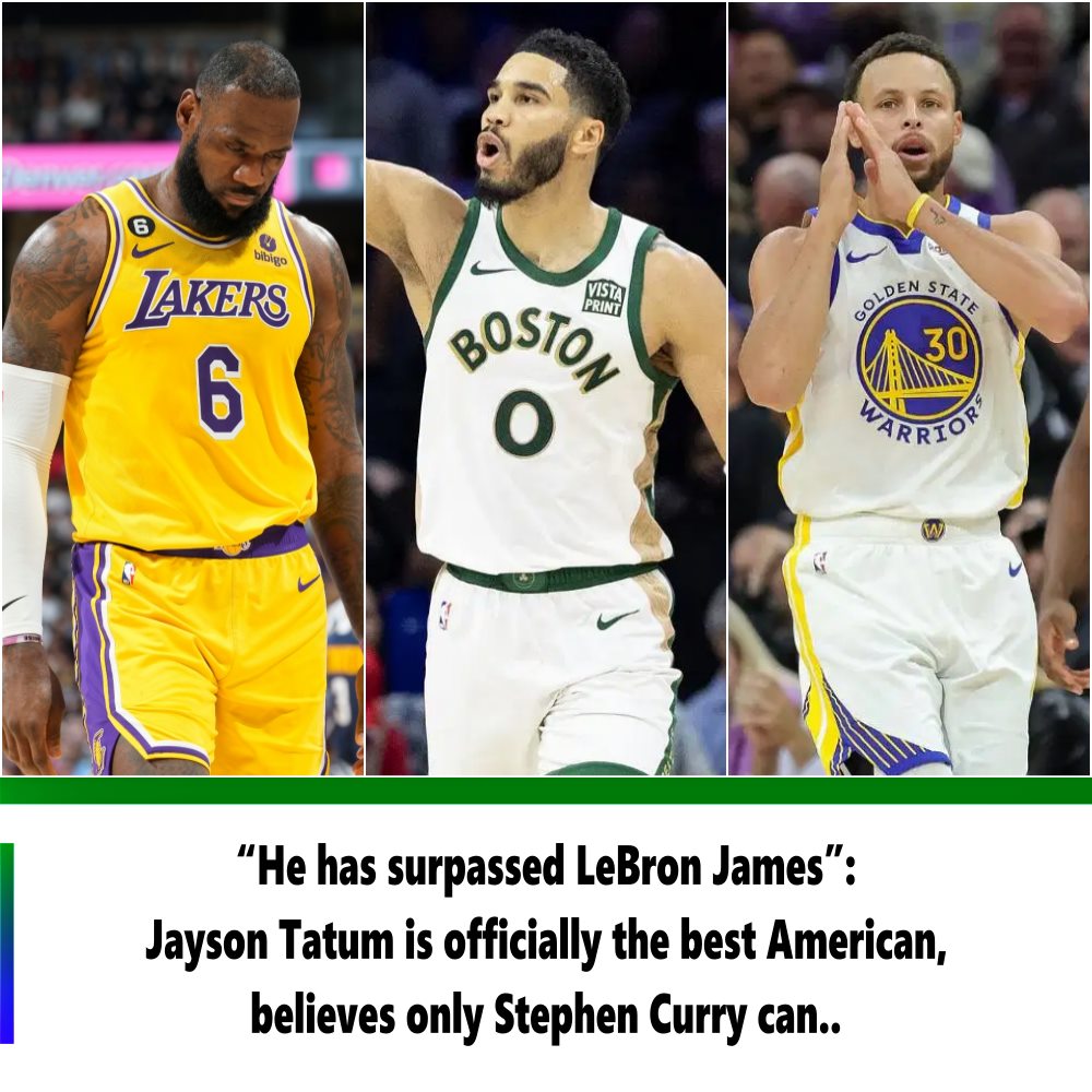“He has surpassed LeBron James”: Jayson Tatum is officially the best American, believes only ...