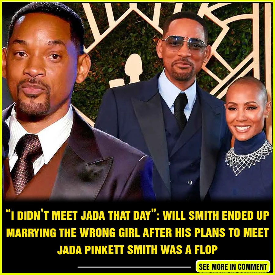 “I didn’t meet Jada that day”: Will Smith Ended Up Marrying the Wrong ...