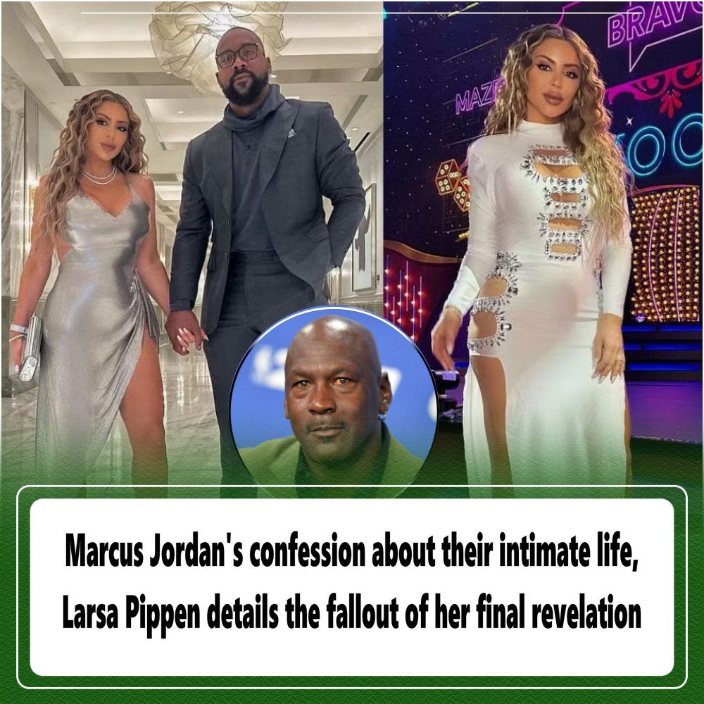 Marcus Jordan's confession about their intimate life.. Larsa Pippen details the fallout of her ...