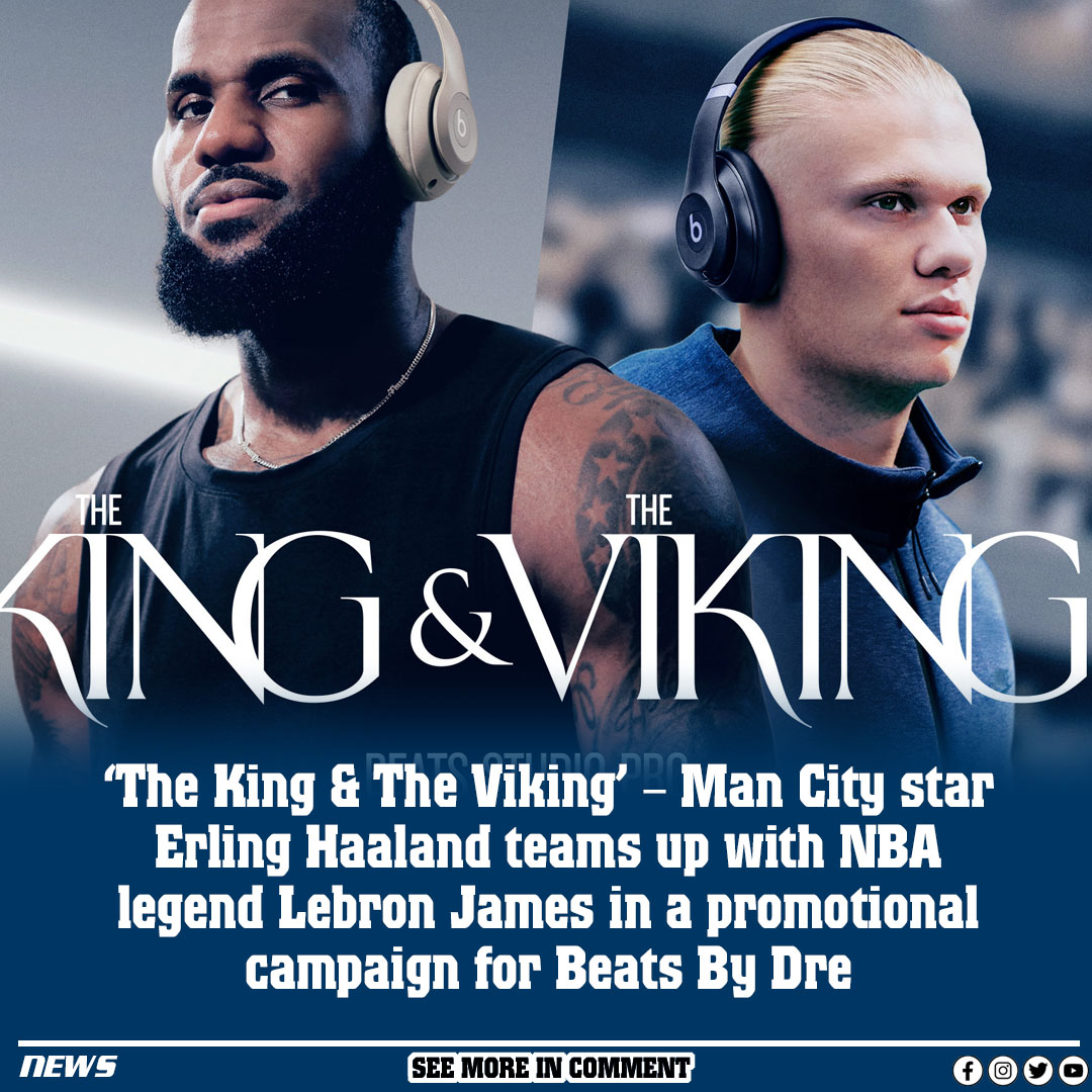 ‘The King & The Viking’ – Man City star Erling Haaland teams up with ...