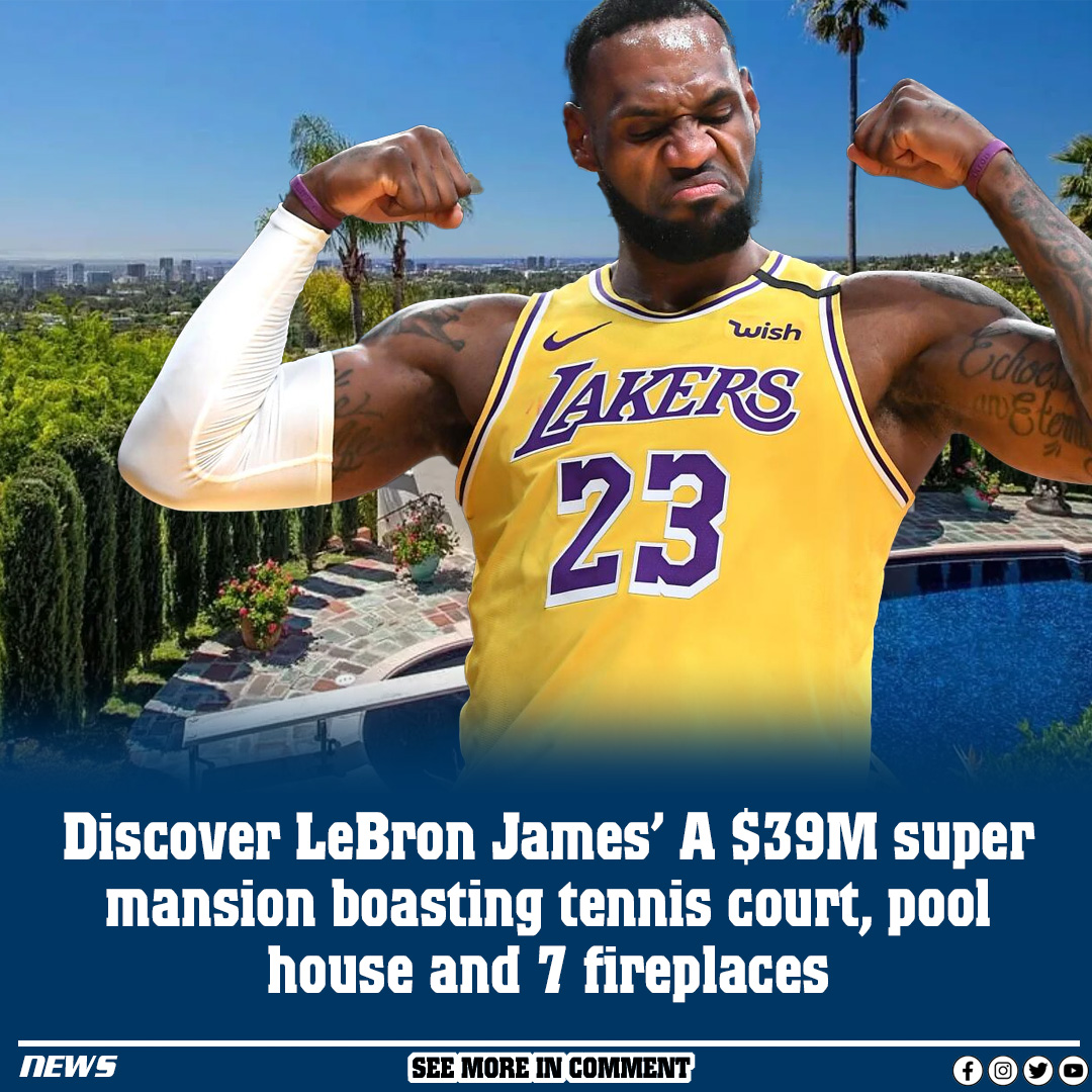 Discover LeBron James’ A $39M super mansion boasting tennis court, pool ...