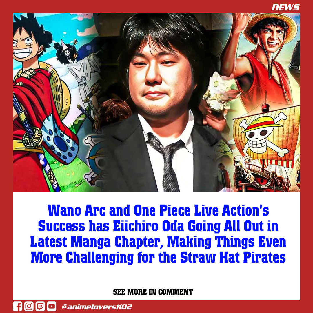 Wano Arc and One Piece Live Action’s Success has Eiichiro Oda Going All ...