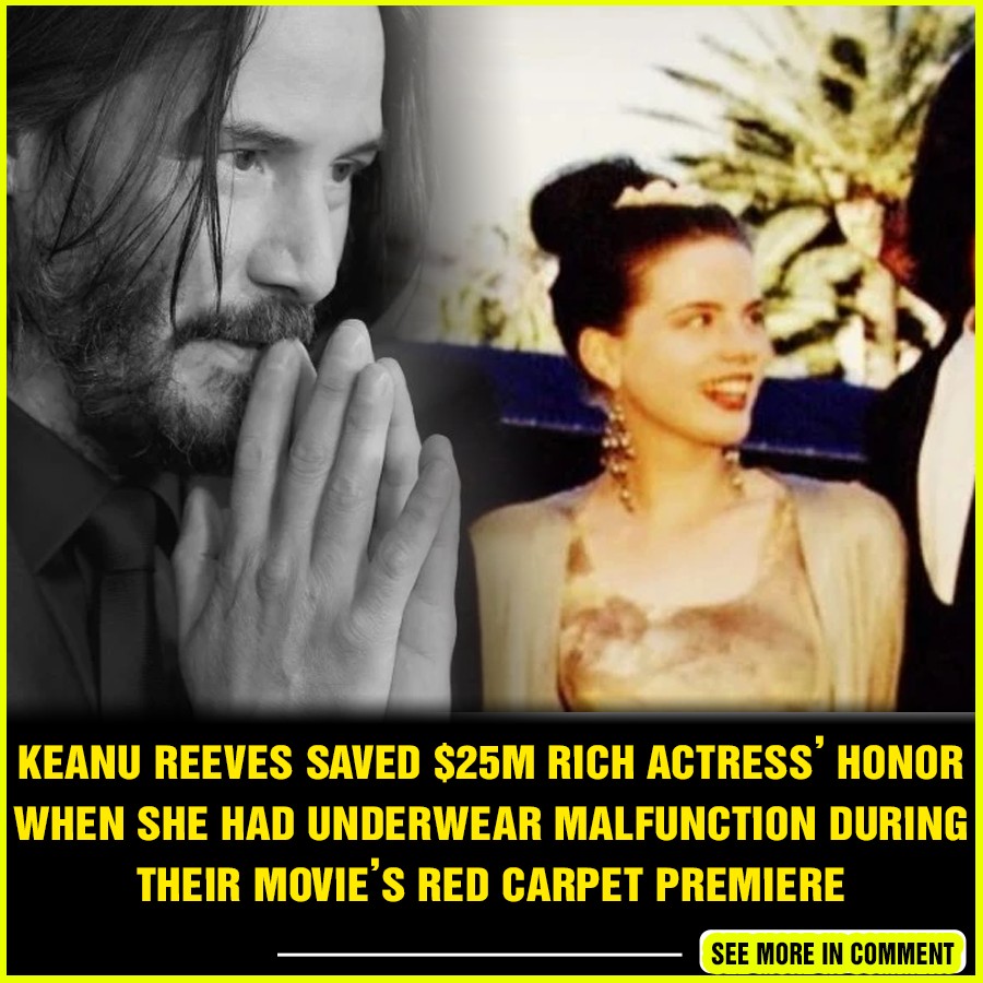 Keanu Reeves Saved $25M Rich Actress’ Honor When She Had Underwear ...