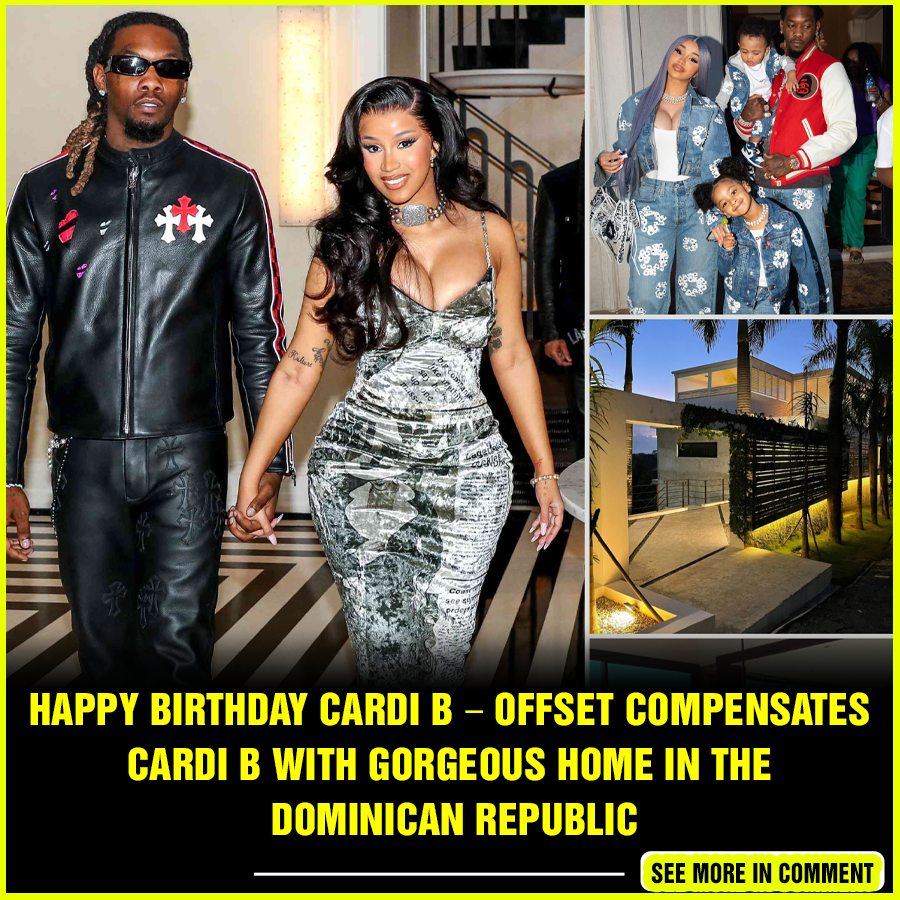 Happy birthday Cardi B – Offset compensates Cardi B with gorgeous home ...