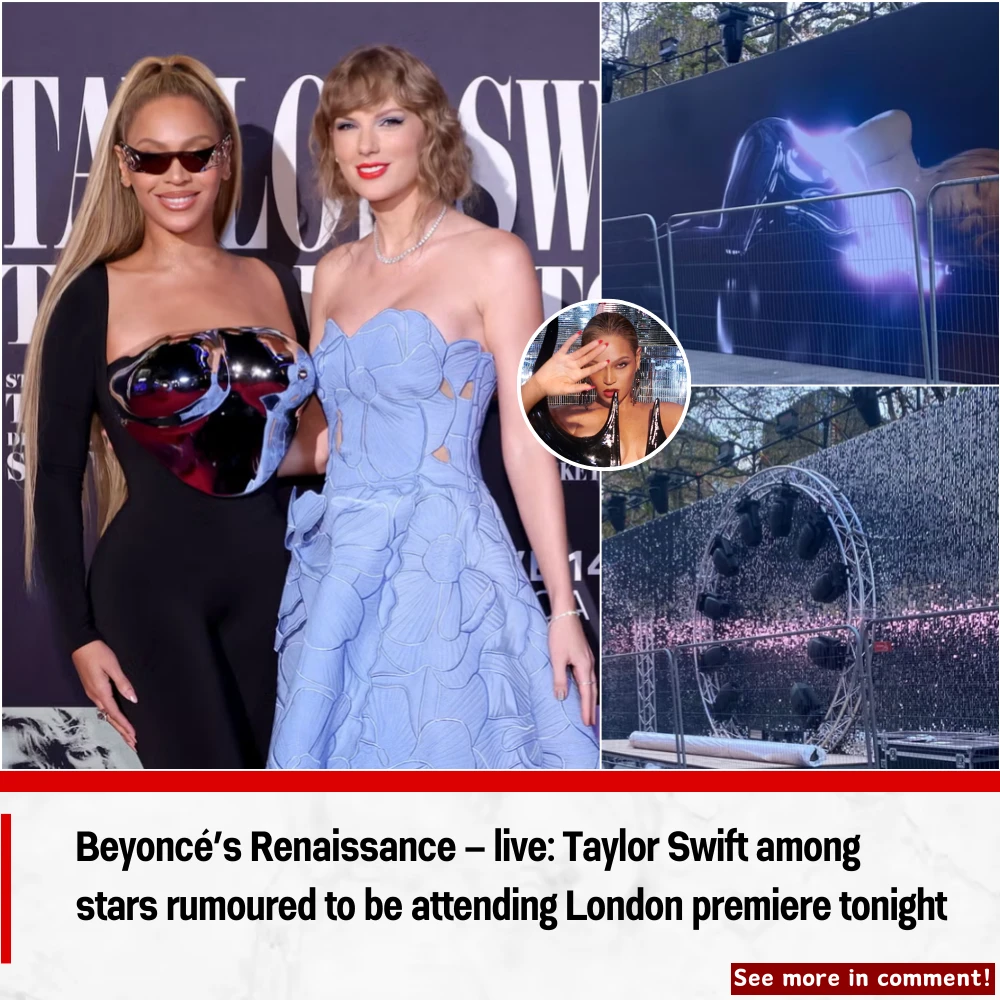 Beyoncé’s Renaissance – live: Taylor Swift among stars rumoured to be ...