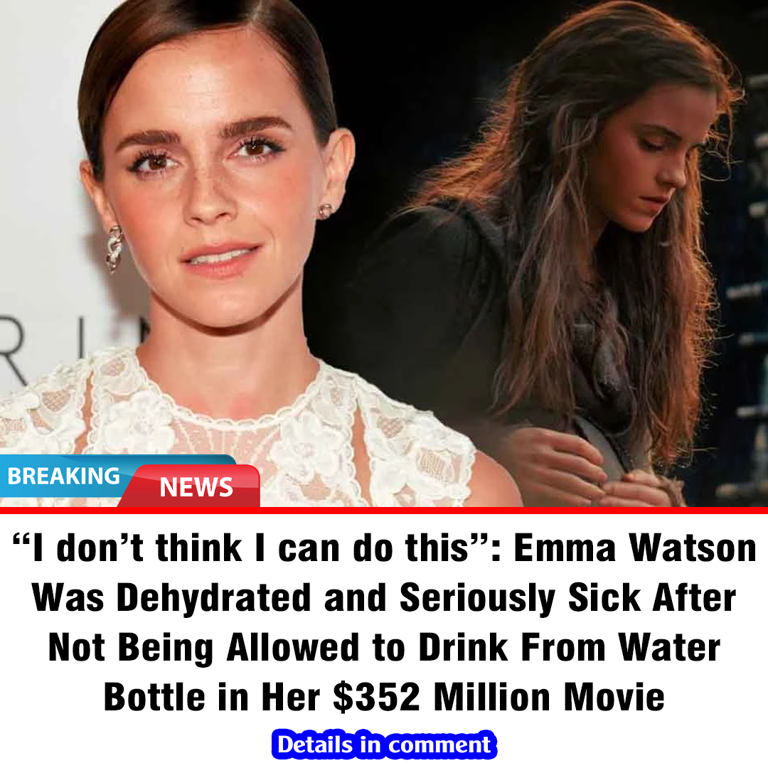 “I don’t think I can do this”: Emma Watson Was Dehydrated and Seriously ...