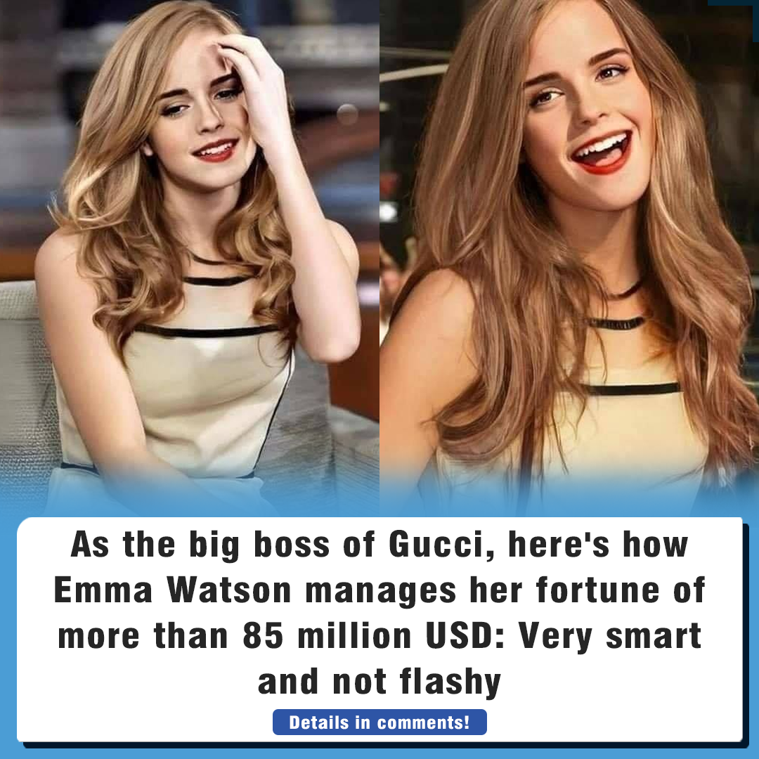 As the big boss of Gucci, here's how Emma Watson manages her fortune of ...