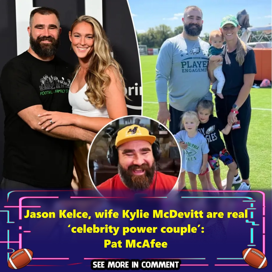 Jason Kelce, wife Kylie McDevitt are real ‘celebrity power couple’: Pat McAfee - News