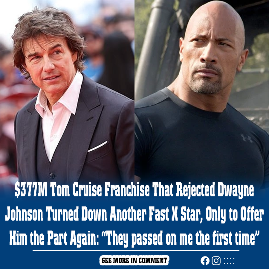 $377M Tom Cruise Franchise That Rejected Dwayne Johnson Turned Down Another Fast X Star, Only to ...