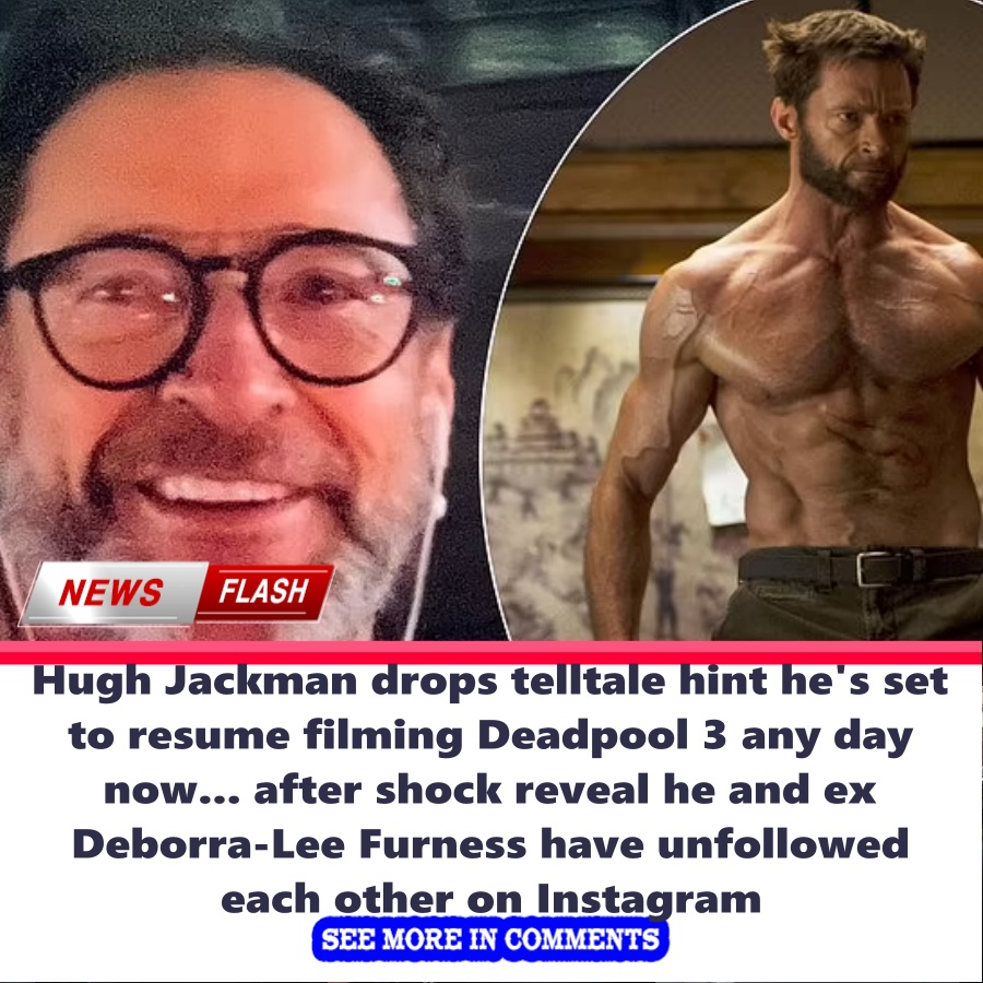 Hugh Jackman drops telltale hint he's set to resume filming Deadpool 3 ...