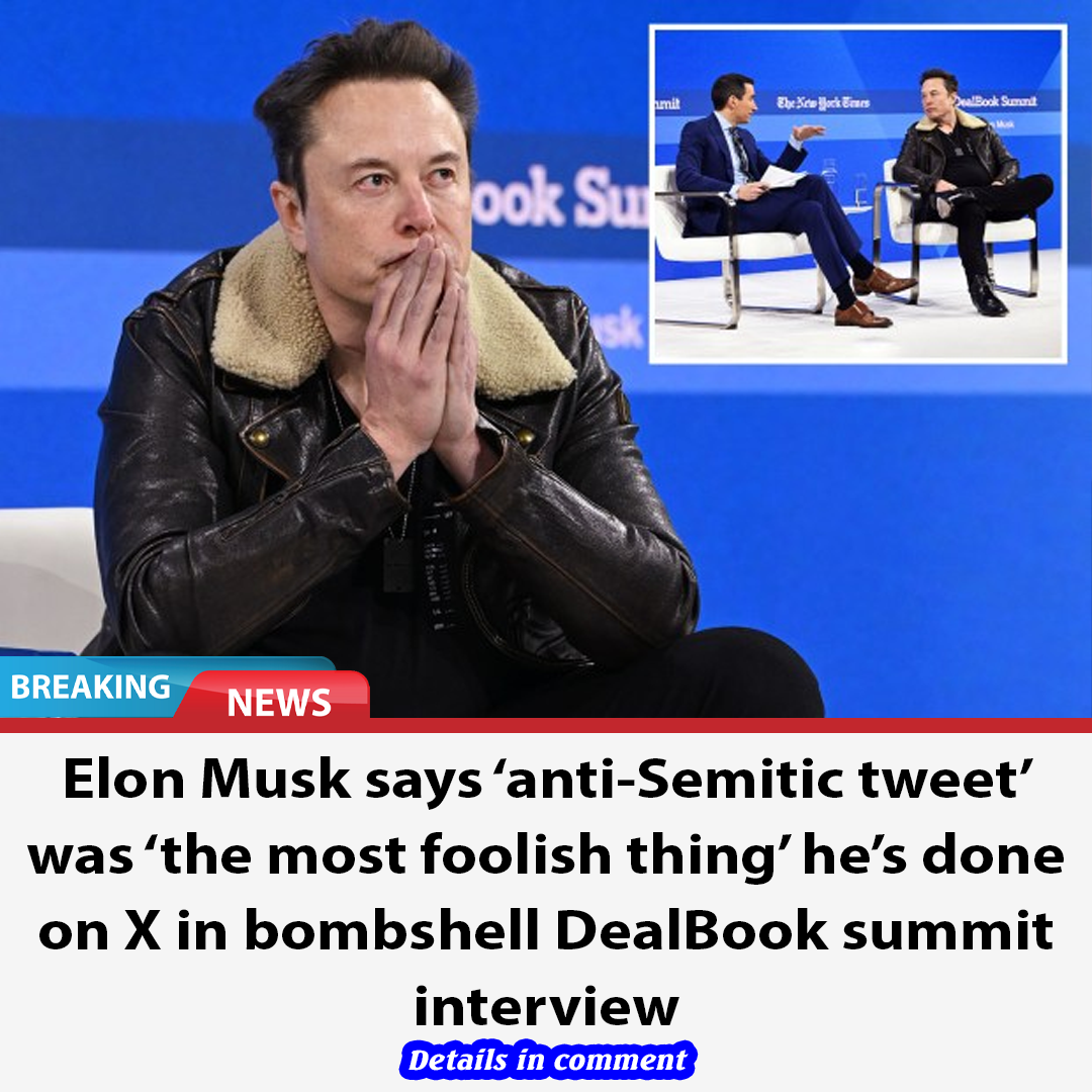 Elon Musk says ‘anti-Semitic tweet’ was ‘the most foolish thing’ he’s ...