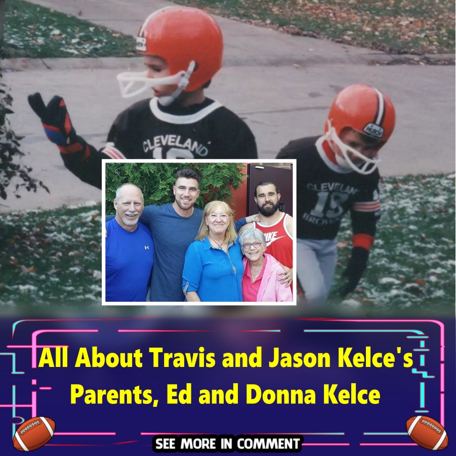 All About Travis and Jason Kelce's Parents, Ed and Donna Kelce - News