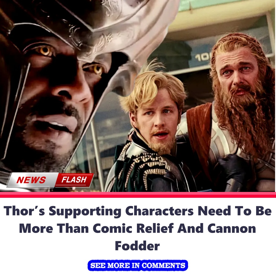 Thor’s Supporting Characters Need To Be More Than Comic Relief And ...