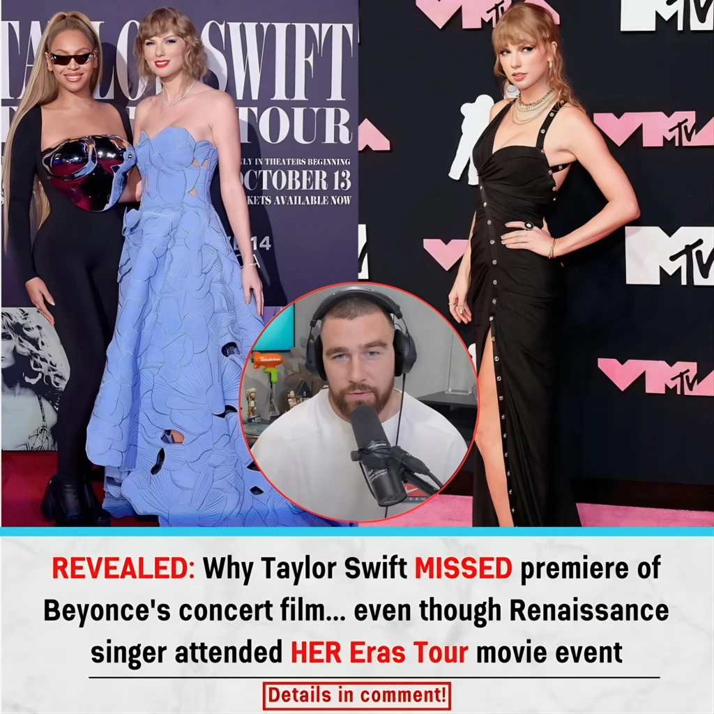REVEALED: Why Taylor Swift MISSED premiere of Beyonce's concert film ...