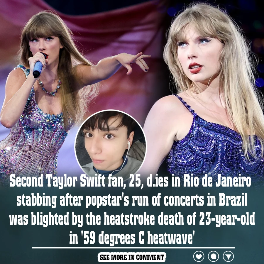 Second Taylor Swift fan, 25, d.ies in Rio de Janeiro stabbing after ...