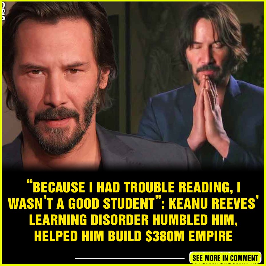 “Because I had trouble reading, I wasn’t a good student”: Keanu Reeves ...
