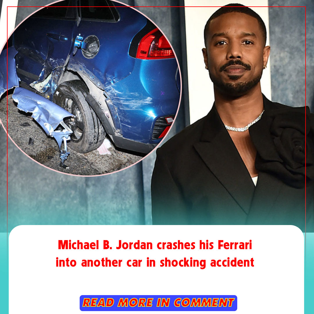 Michael B. Jordan crashes his Ferrari into another car in shocking ...
