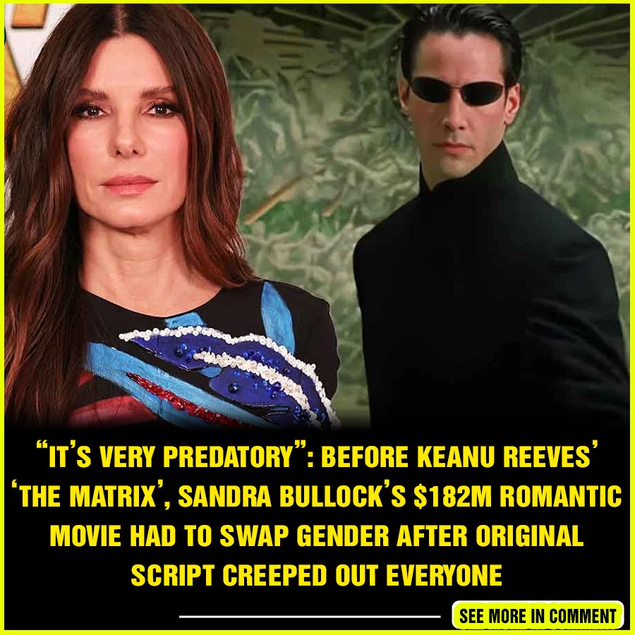 “It’s very predatory”: Before Keanu Reeves’ ‘The Matrix’, Sandra ...