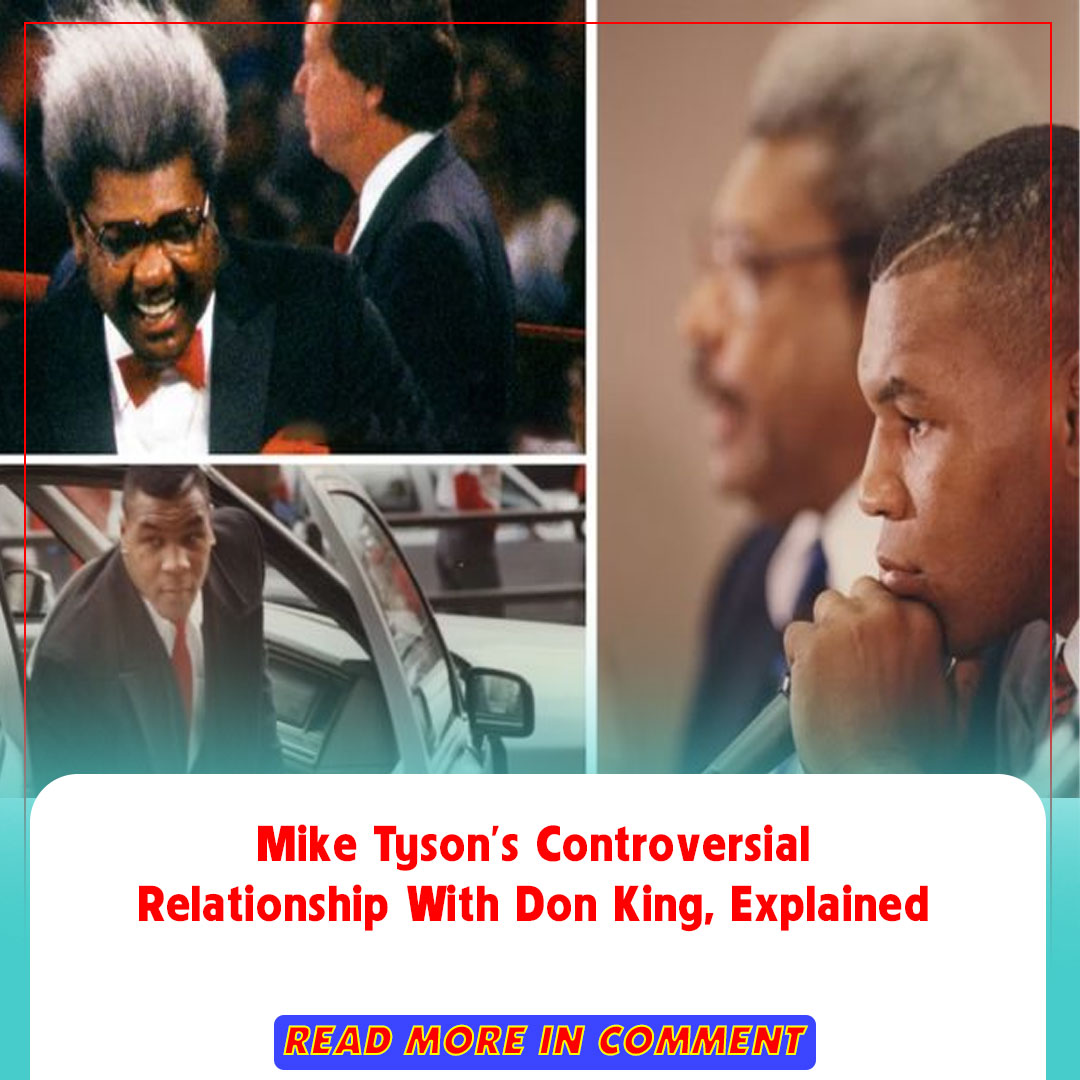 Mike Tyson’s Controversial Relationship With Don King, Explained - News