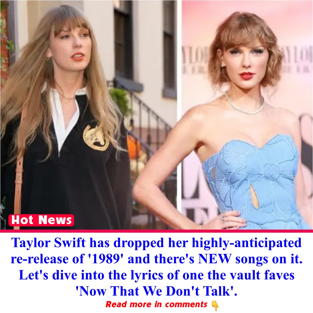 Who Is 'Now That We Don't Talk' About? Decoding Taylor Swift's Lyrics ...