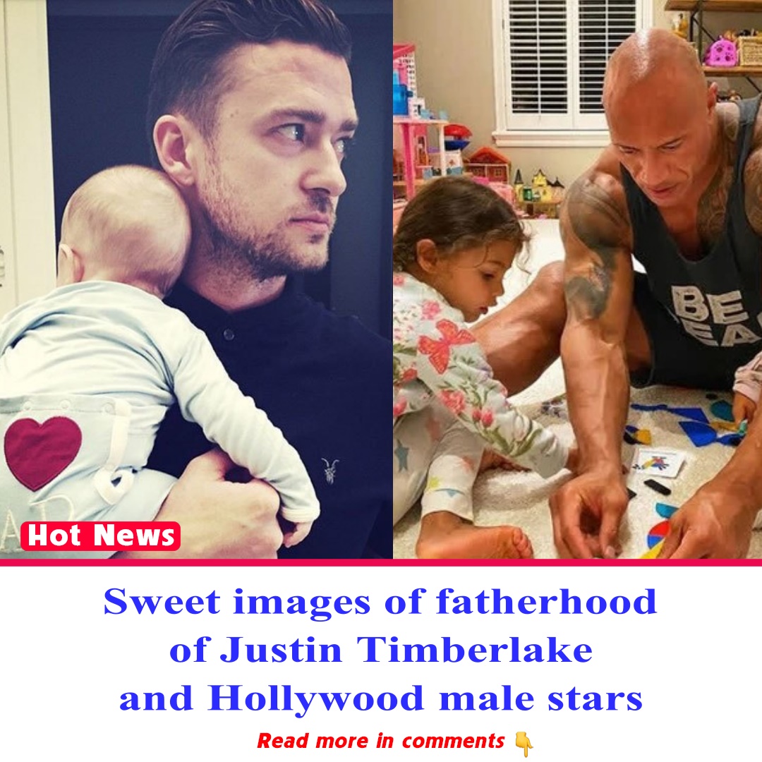 Sweet images of fatherhood of Justin Timberlake and Hollywood male ...